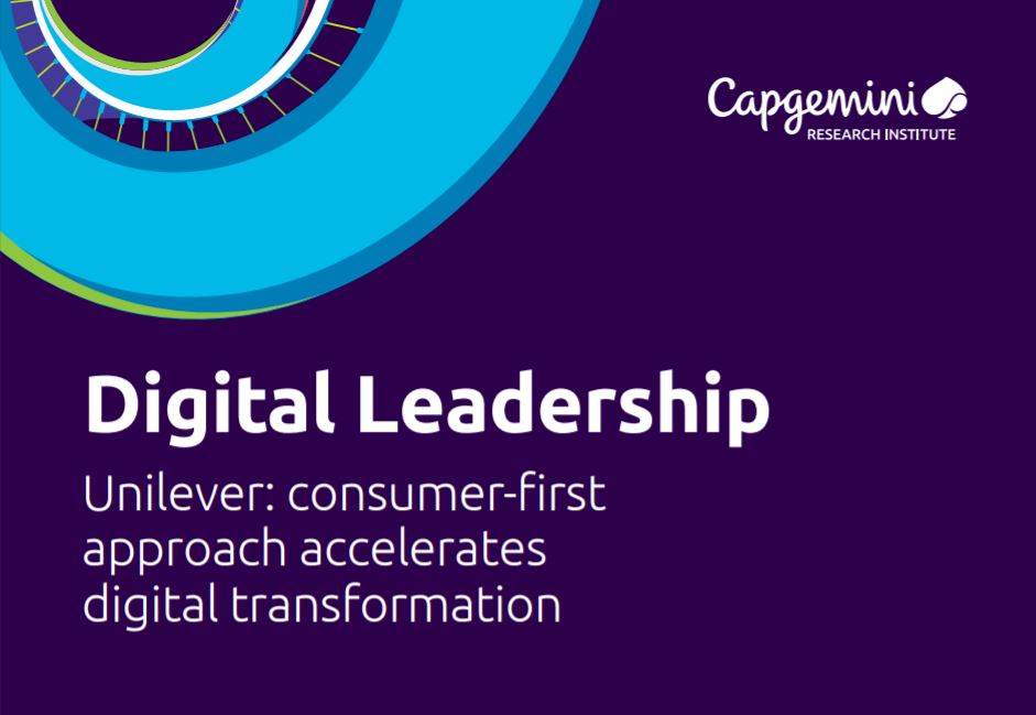 Digital Leadership An Interview With Rahul Welde Unilever Capgemini