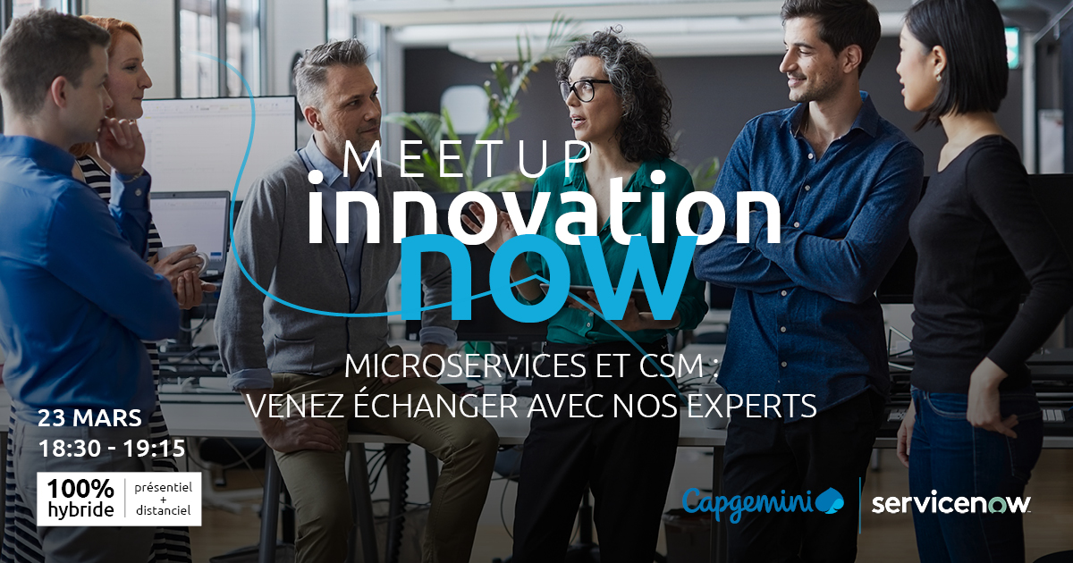 Meet Up ServiceNow - Capgemini France