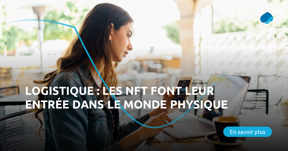 Logistique : les NFT font leur entrée dans le monde physique ...