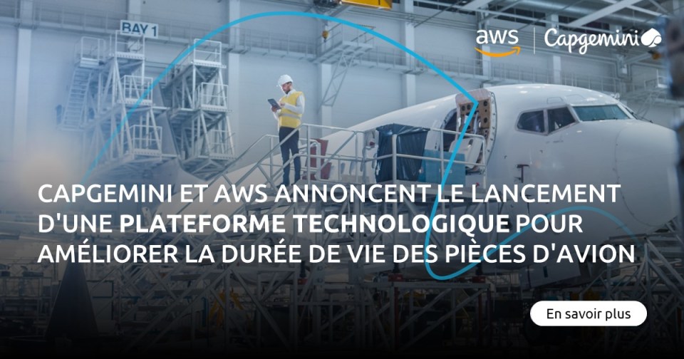 Capgemini et AWS annoncent le lancement d’une plateforme technologique ...
