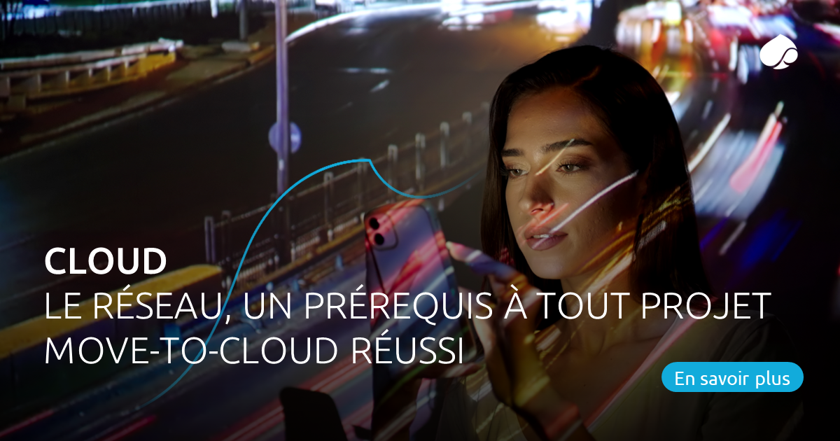 Le réseau, un prérequis à tout projet move-to-cloud réussi - Capgemini France