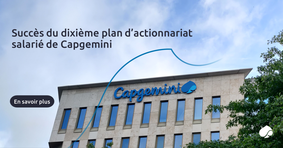 Succès du dixième plan d’actionnariat salarié de Capgemini - Capgemini ...