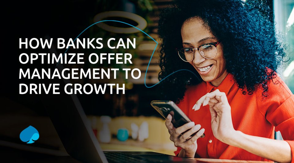 How banks can optimize offer management to drive growth - Capgemini ...