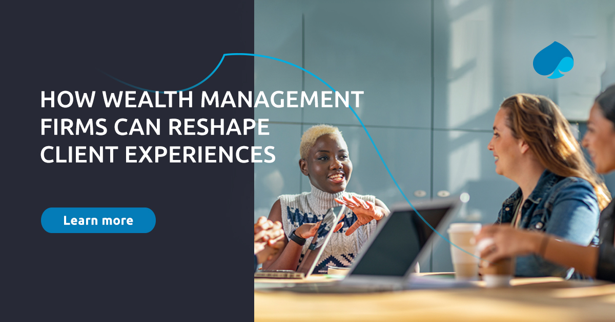 How wealth management firms can reshape client experiences | Research ...